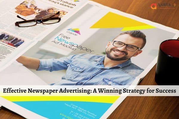 Effective Newspaper Advertising: A Winning Strategy for Success Effective Newspaper Advertising: A Winning Strategy for Success